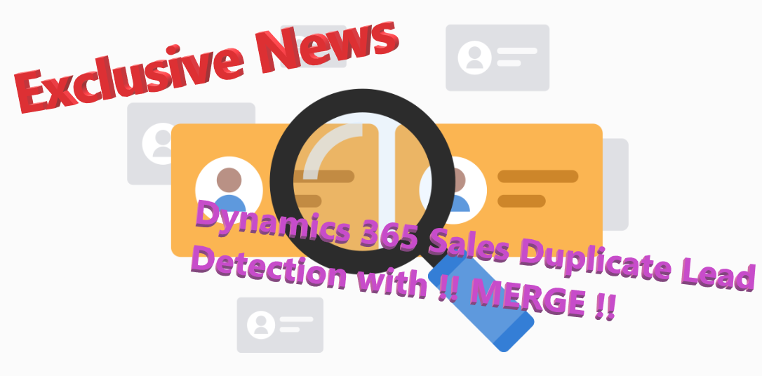 Exclusive News : Dynamics 365 Sales Duplicate Lead Detection with ...